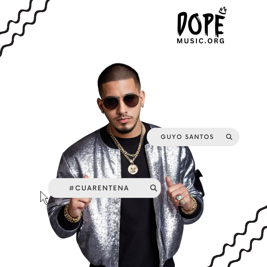 Guyo Santos Cuarentena Is a Vibrant Escape | Dope Music Org