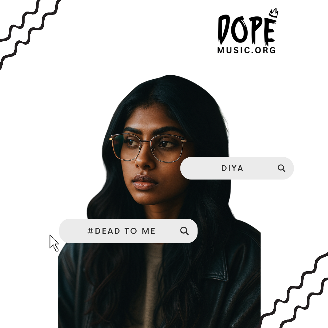 Diya Dead to Me - A Pop Reckoning | Dope Music Org